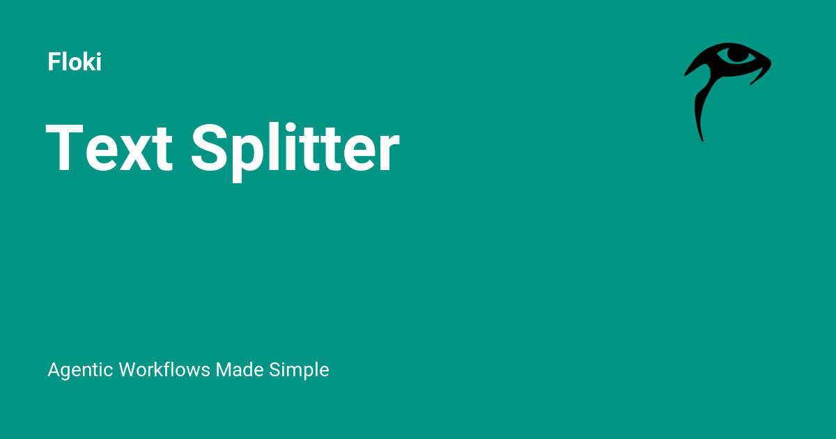 Text Splitter - Floki