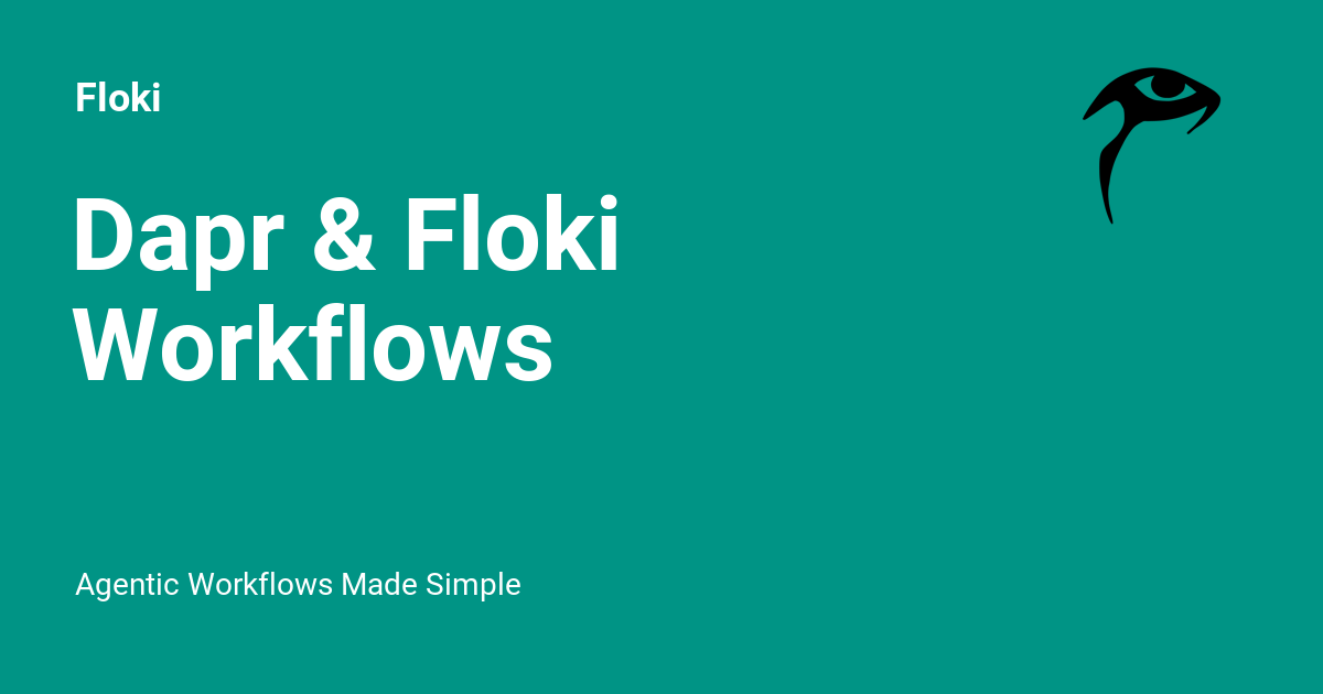 Dapr & Floki Workflows - Floki